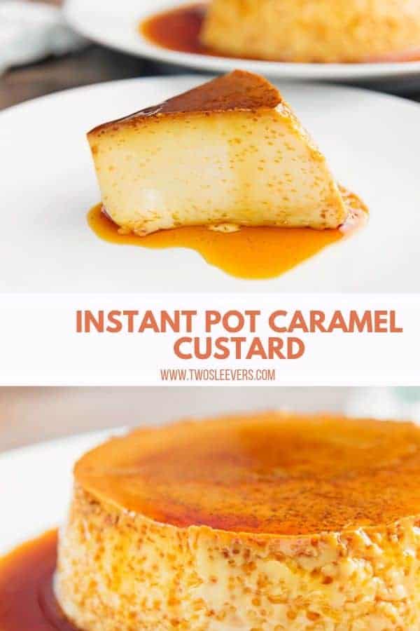 Caramel Custard | Creme Caramel Instant Pot Recipe - TwoSleevers