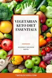 Keto Vegetarian Diet Made Easy | The Complete How-To! | TwoSleevers
