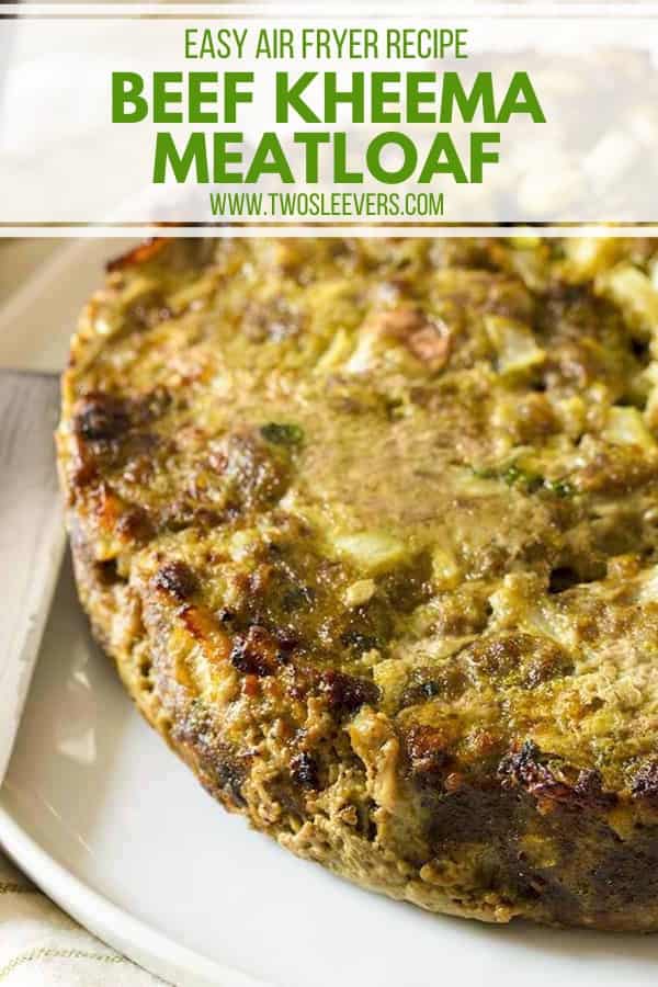 Beef Kheema Meatloaf | Air Fryer Meatloaf Your Whole Family Will Love