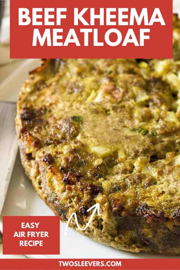 Beef Kheema Meatloaf | Air Fryer Meatloaf Your Whole Family Will Love