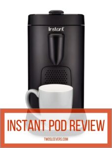 Instant Pod Review - Instant Pot Coffee Maker + Video - TwoSleevers