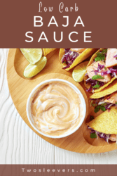 Baja Sauce | Baja Chipotle Sauce Recipe - TwoSleevers