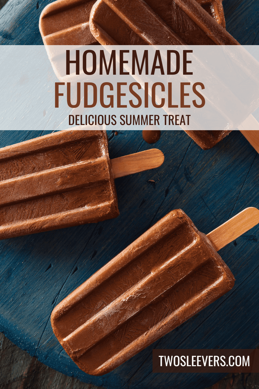 Fudgesicle Recipe | Delicious Fudge Pops - TwoSleevers