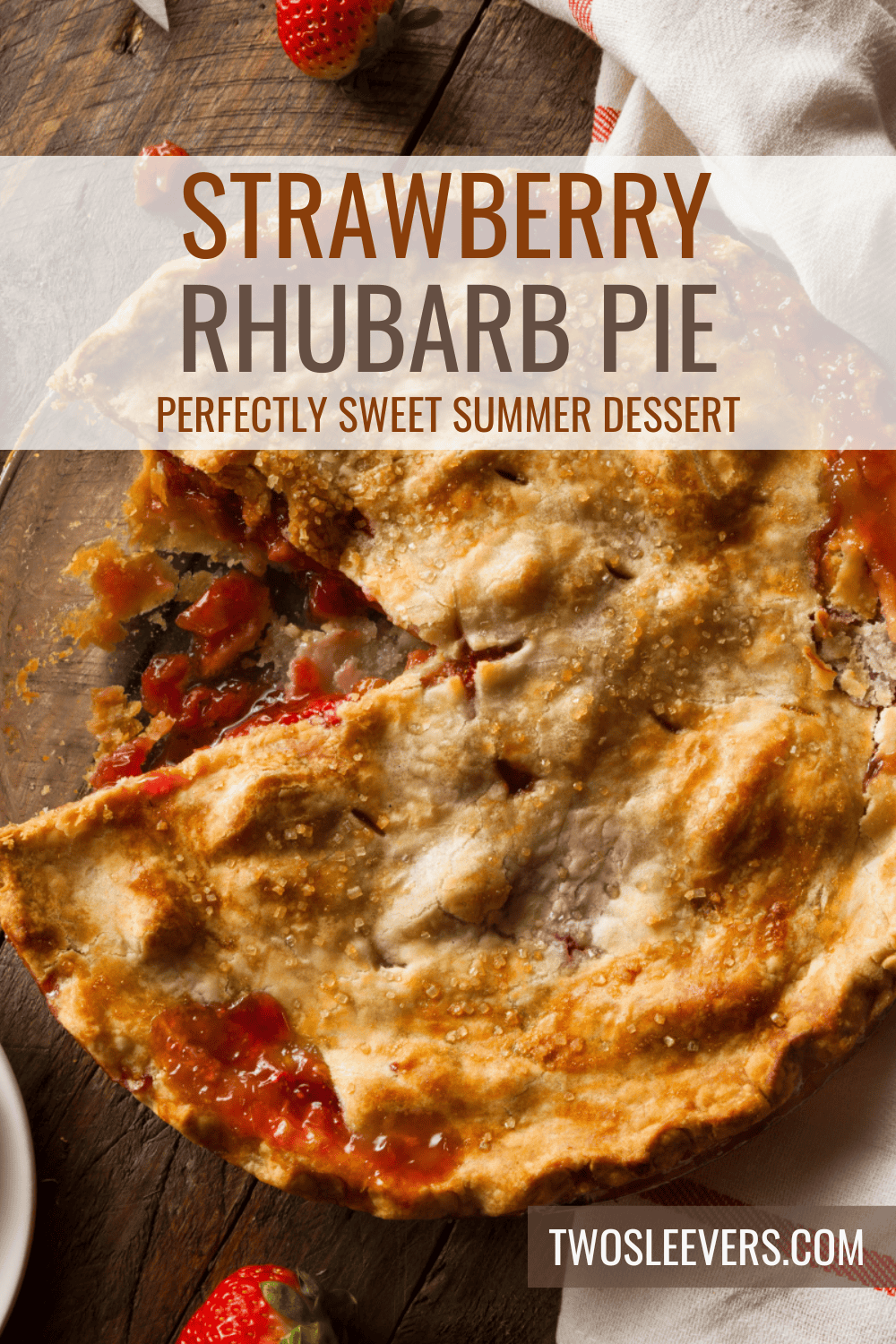 Strawberry Rhubarb Pie Recipe | Deliciously Easy Dessert