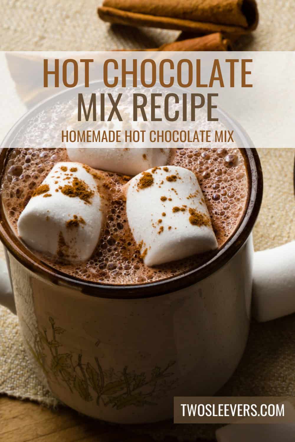 Hot Chocolate Mix Recipe | Homemade Hot Cocoa Mix - TwoSleevers