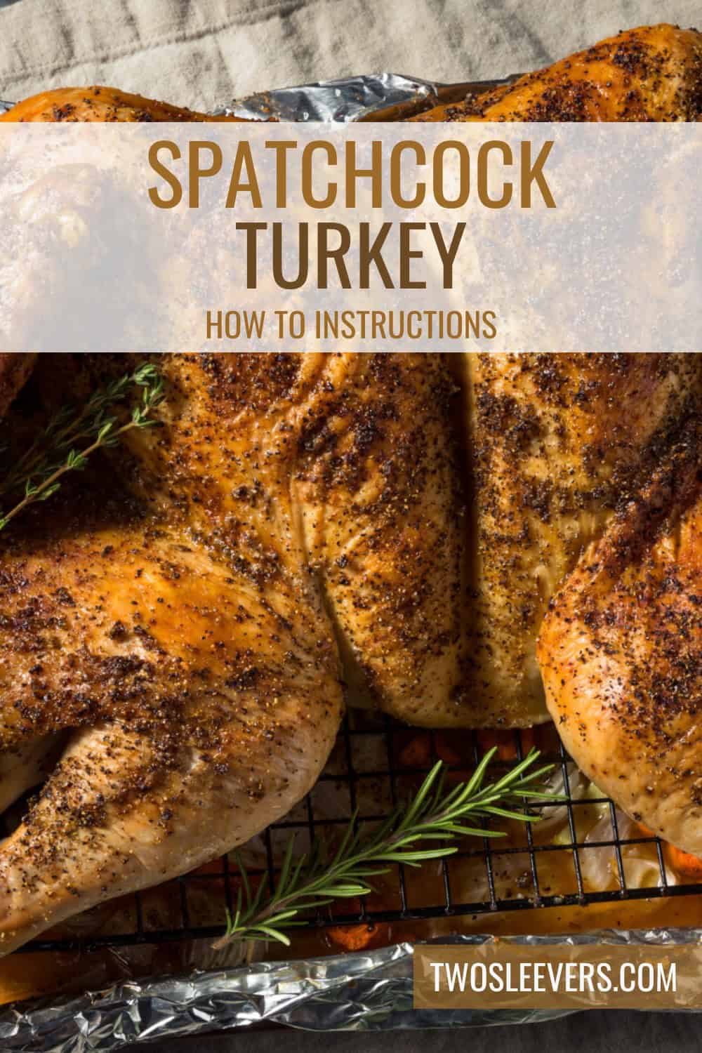 Spatchcock Turkey Recipe | How To Spatchcock A Turkey - TwoSleevers
