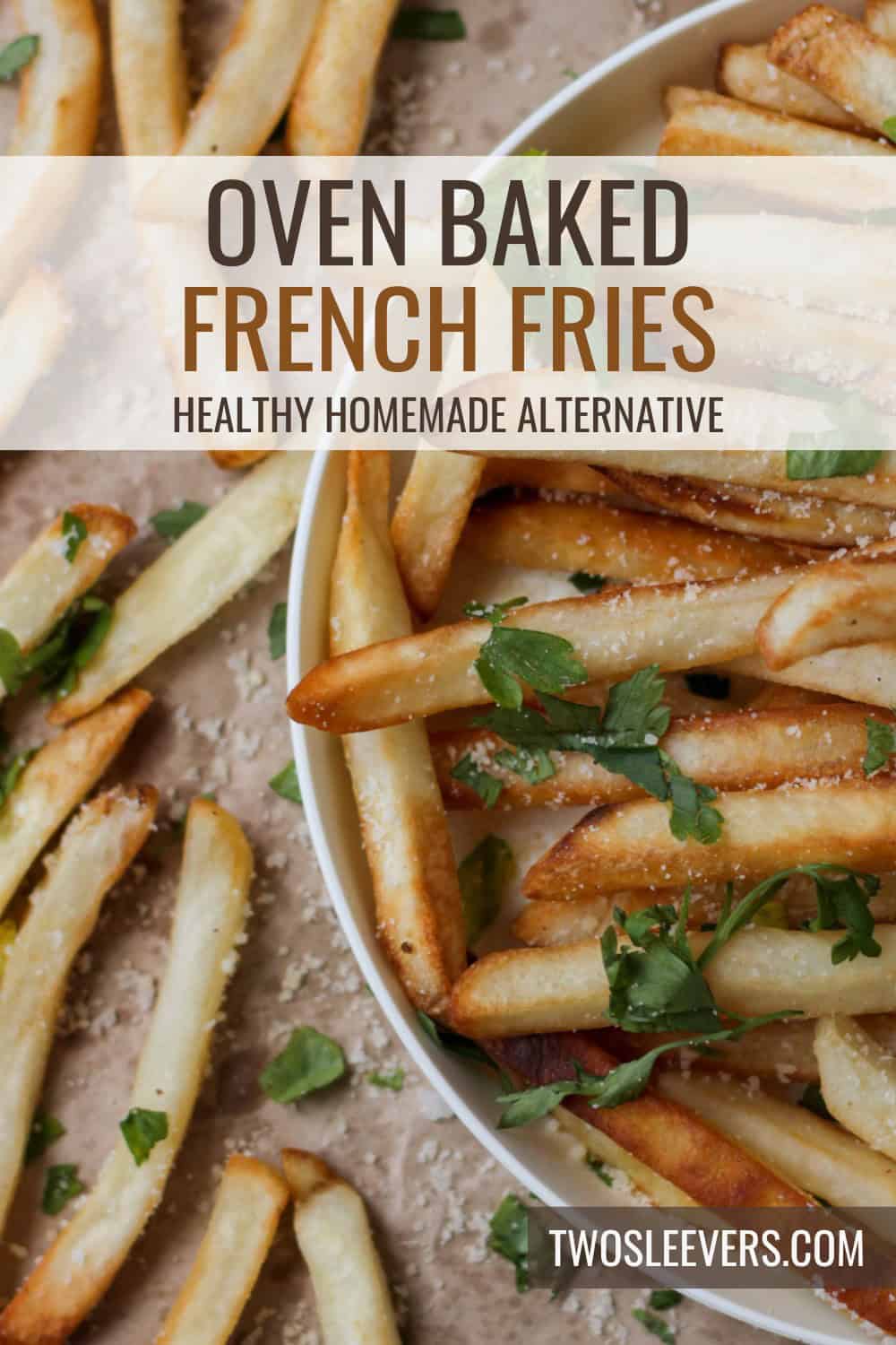Oven Baked Fries | How To Make Oven Baked French Fries