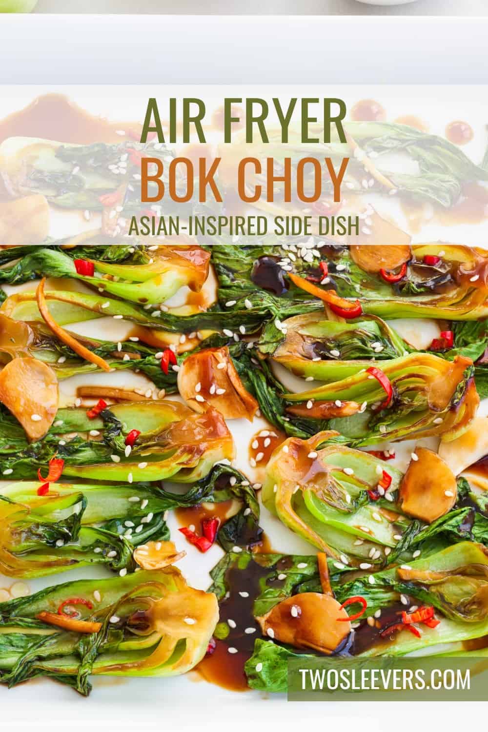 Air Fryer Bok Choy Recipe | Crispy Bok Choy - TwoSleevers