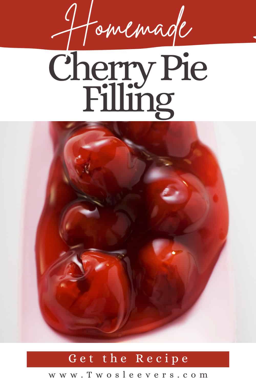 Cherry Pie Filling Recipe | Homemade Cherry Pie Filling - TwoSleevers