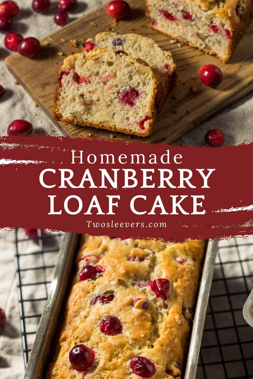 Cranberry Cake Recipe | Easy Cranberry Loaf Cake - TwoSleevers