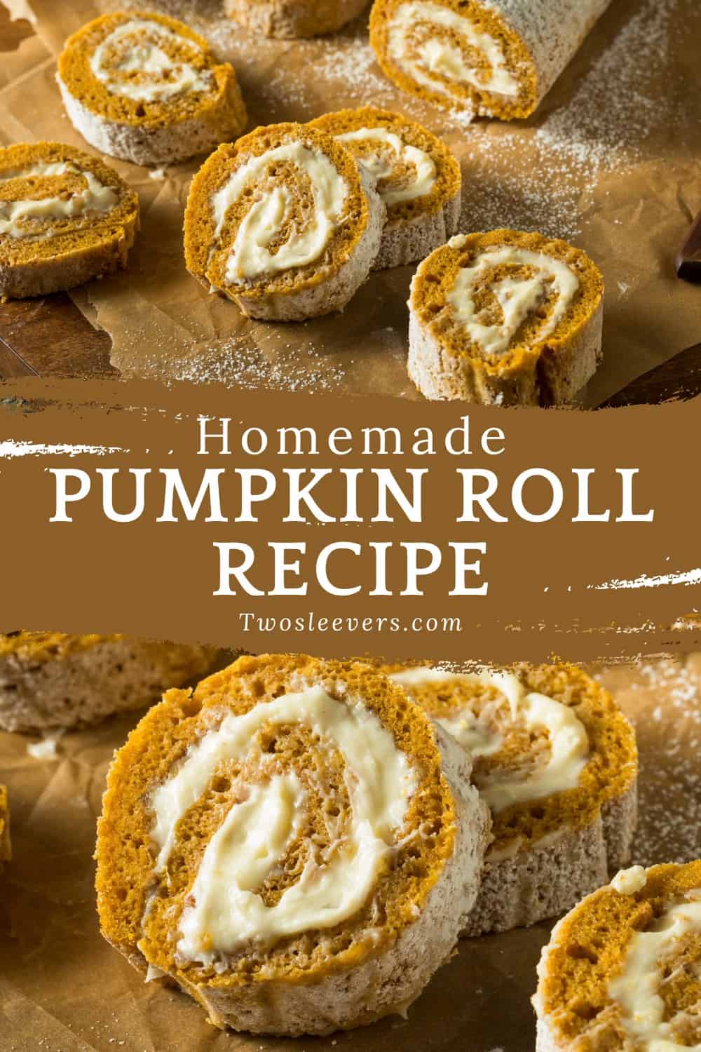 Pumpkin Roll Recipe | Easy Homemade Pumpkin Roll - TwoSleevers